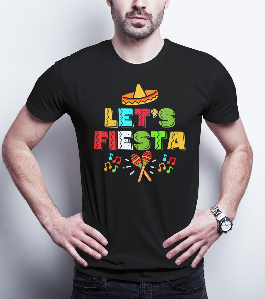 Let's Fiesta Cinco De Mayo Sombrero Maracas T-Shirt