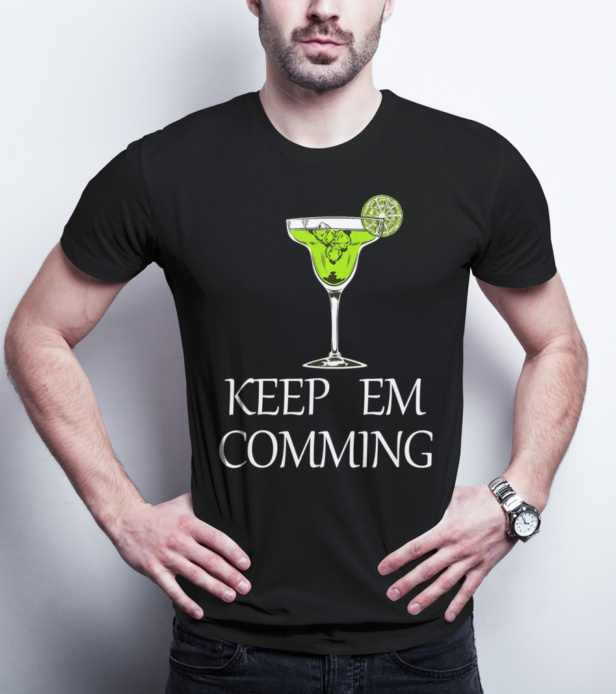 Keep Em Coming Margarita Glass Lime T-Shirt