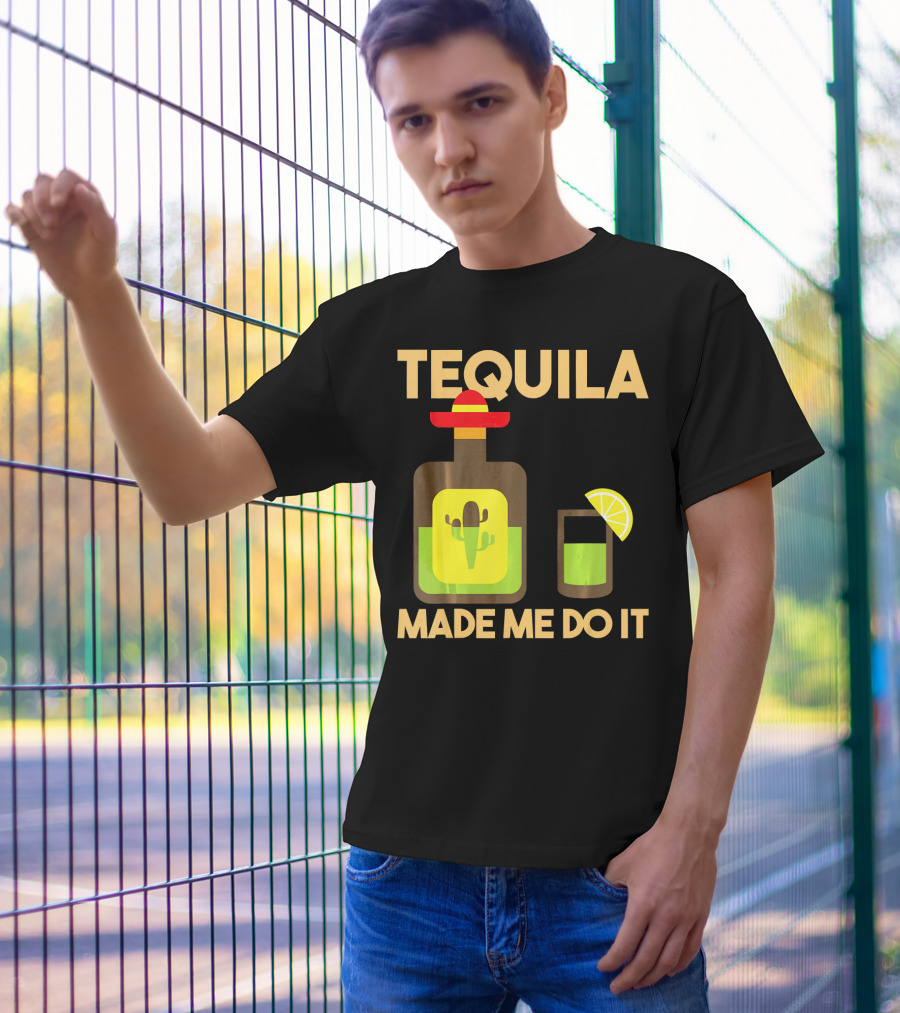Tequila Made Me Do It Fiesta Cinco De With Cactus Bottle And Lime Drink T-Shirt