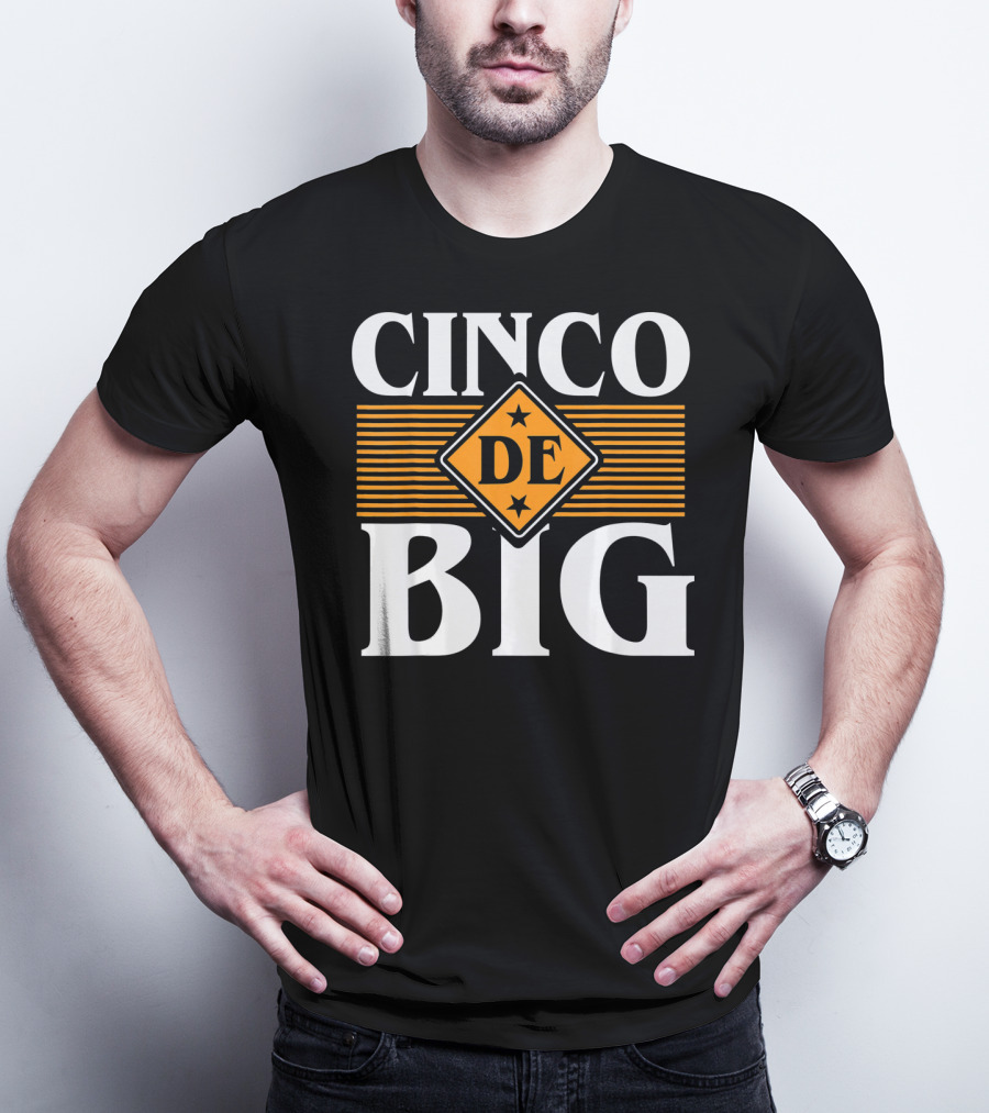 Cinco De Big Sorority Little Cute Mayo T-Shirt