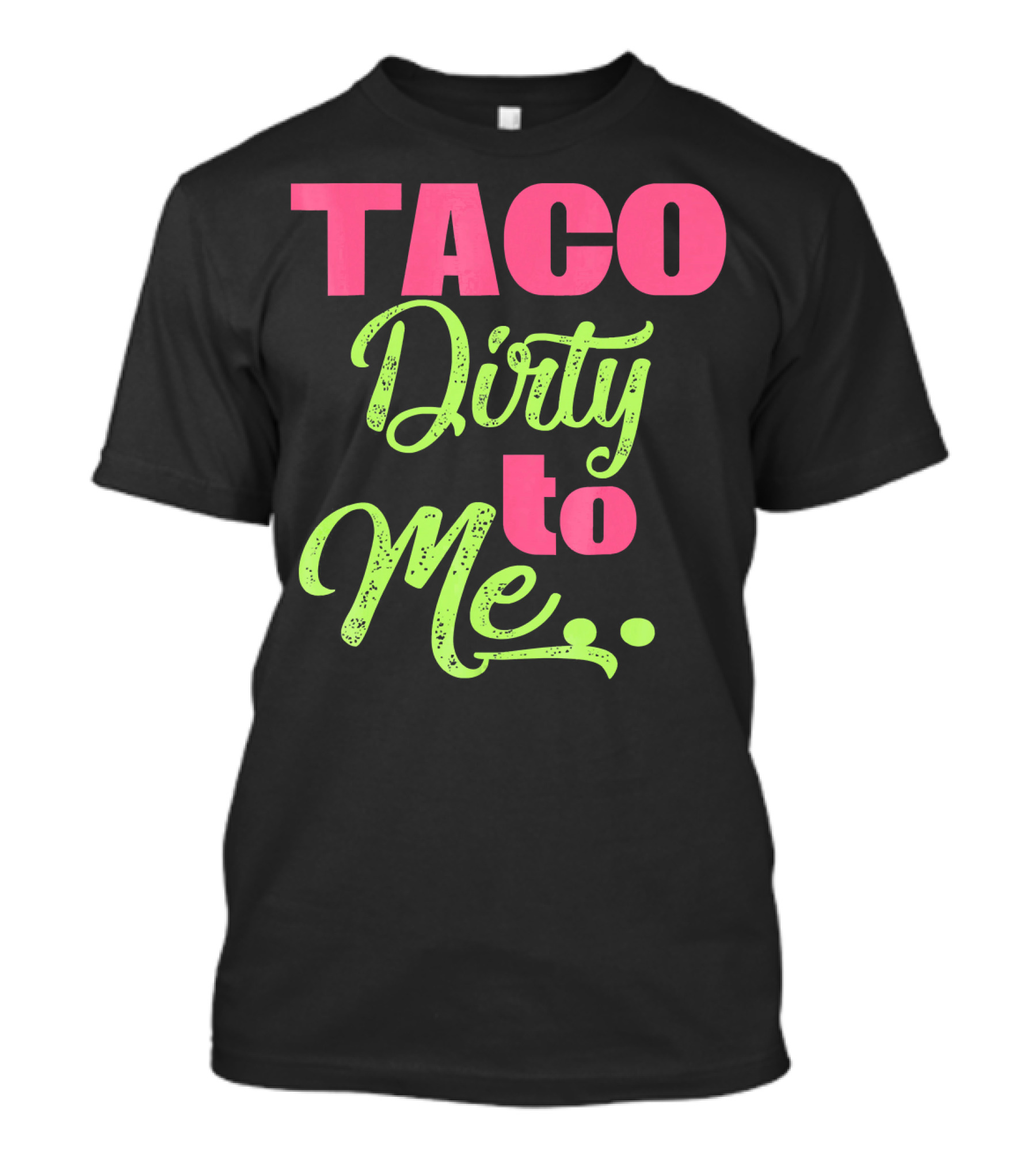 Taco Dirty To Me Kids Cinco De Mayo T-Shirt