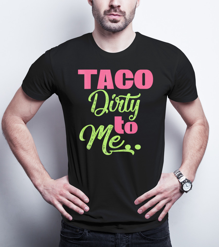 Taco Dirty To Me Kids Cinco De Mayo T-Shirt