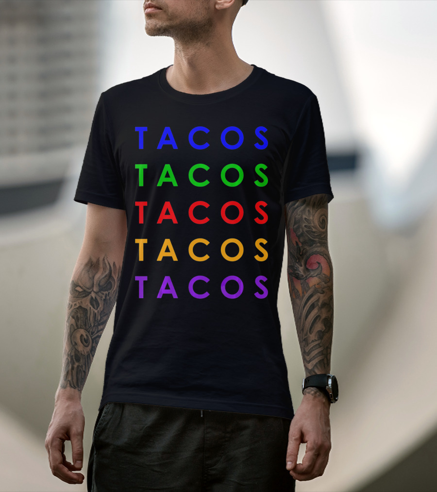 Taco Tuesday Mexican Food Tacos Colorful Taco Time Cinc Tacos T-Shirt