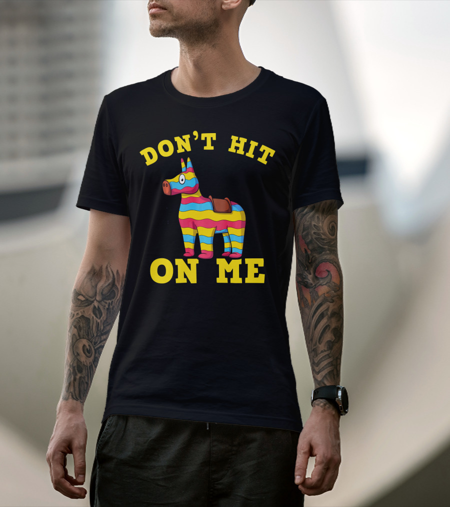 Don't Hit On Me Mexican Fiesta Cinco De Mayo T-Shirt