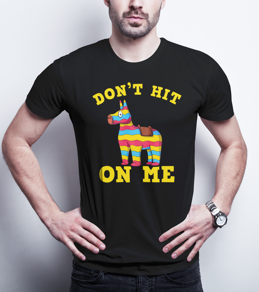 Don't Hit On Me Mexican Fiesta Cinco De Mayo T-Shirt