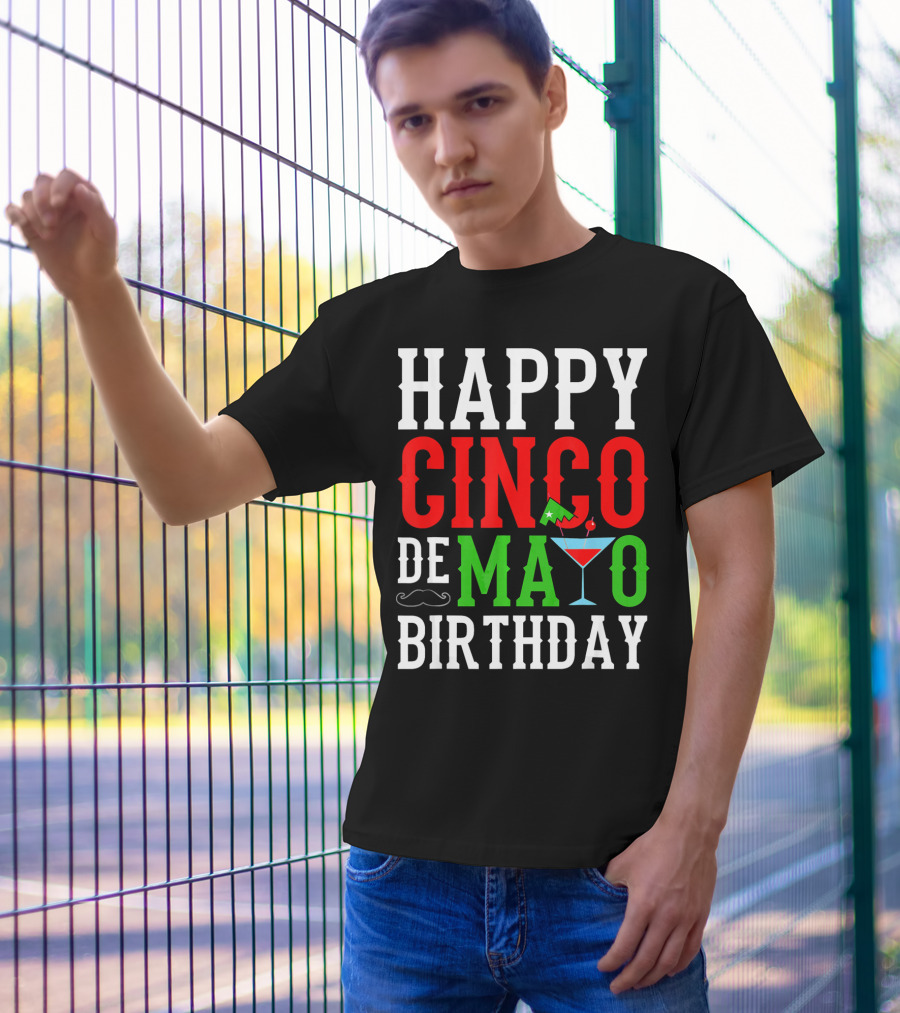 Happy Cinco De Mayo Birthday Celebration With Mustache And Martini Glass T-Shirt