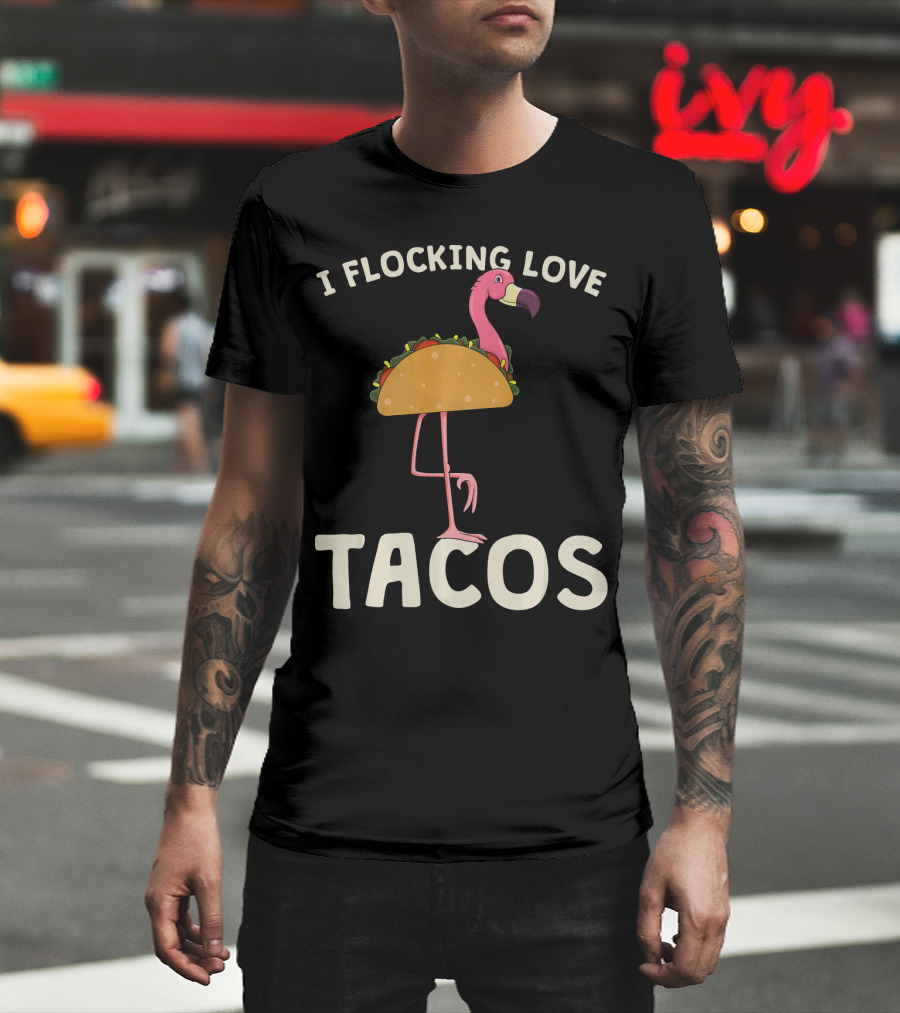 I Flocking Love Tacos Pink Flamingo Cinco De T-Shirt