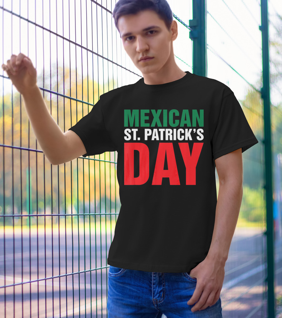 Mexican St. Patricks Day Funny Cinco De Mayo T-Shirt