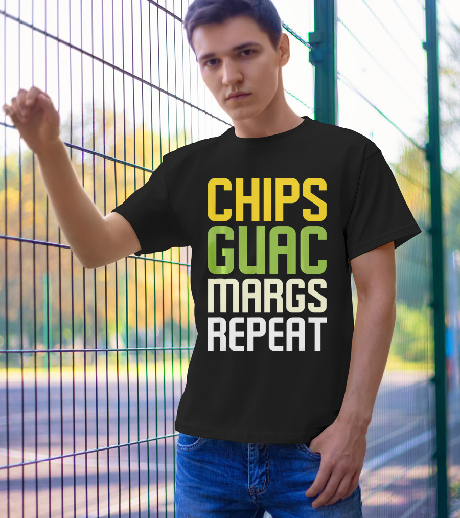 Chips Guac Margs Repeat Funny Cin Classic Text T-Shirt