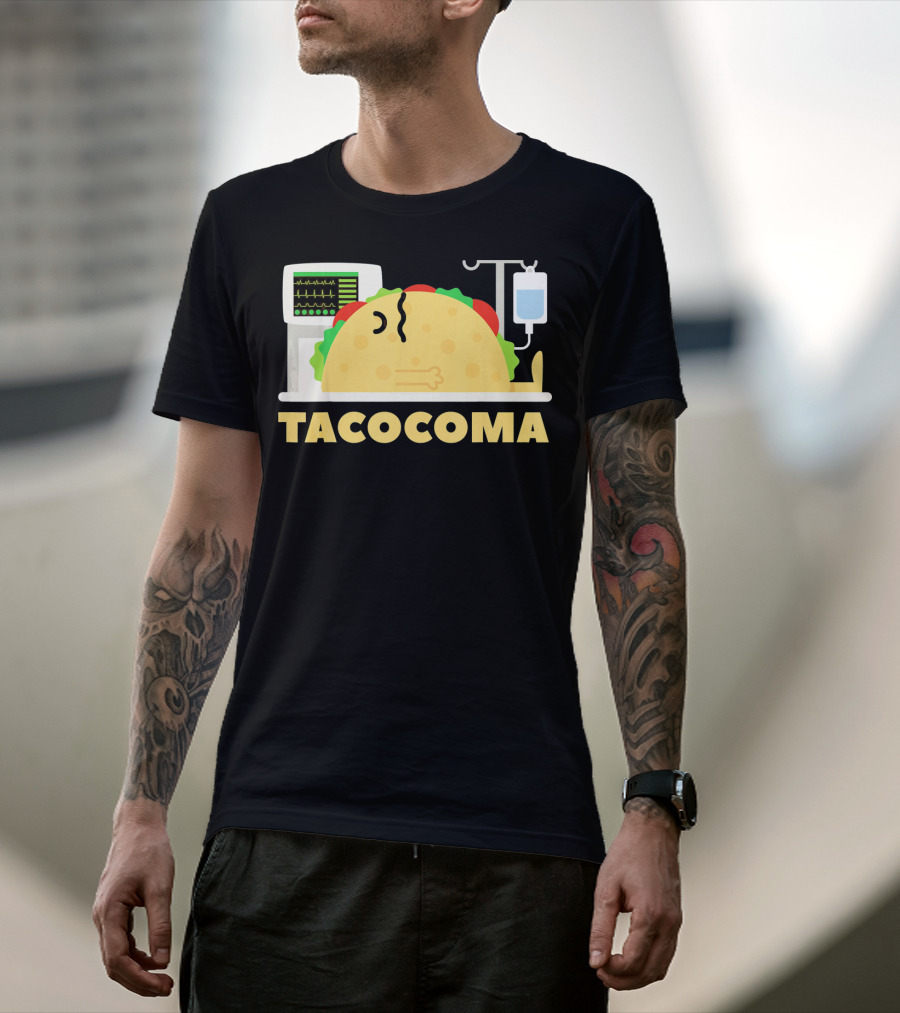 Tacocoma Taco Coma Funny Mexican Cinco De Mayo Humor T-Shirt