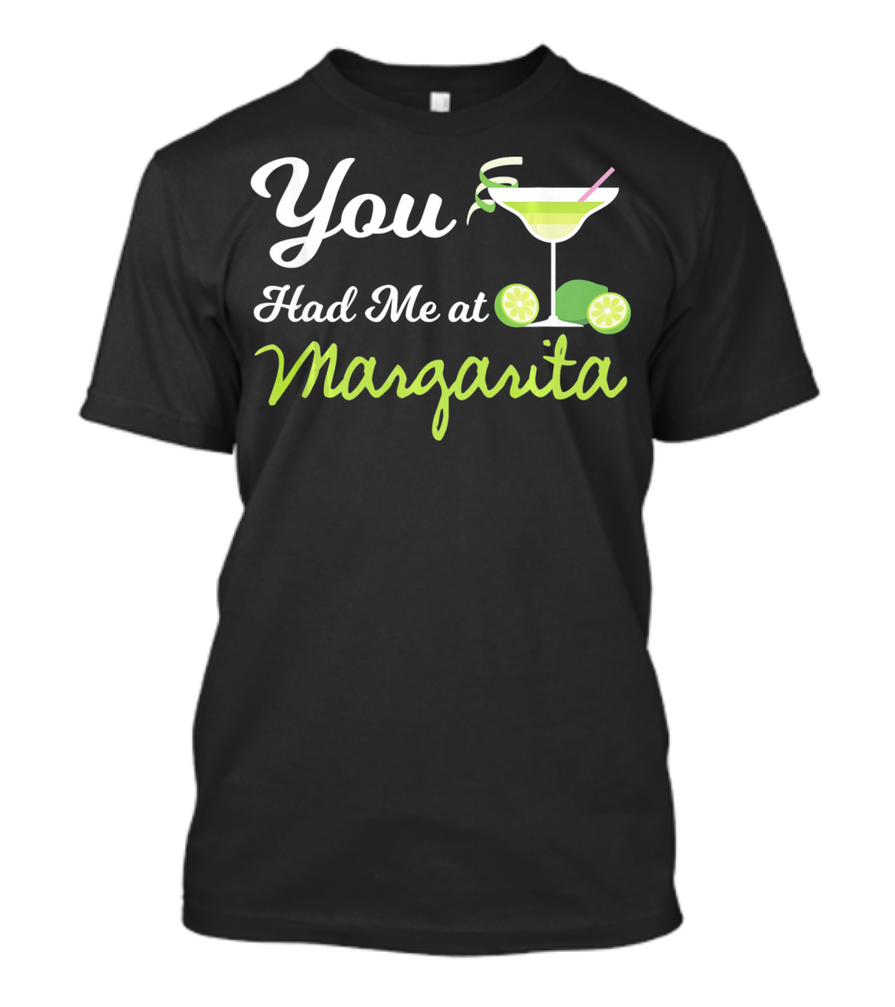 Cinco De Mayo You Had Me At Margarita Drink Lime Glass T-Shirt