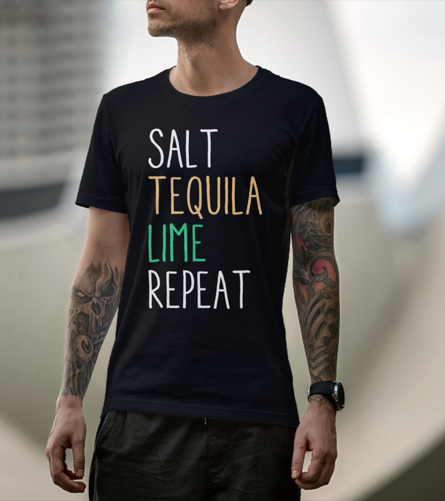 Salt Tequila Lime Repeat Funny Cinco De Mayo T-Shirt