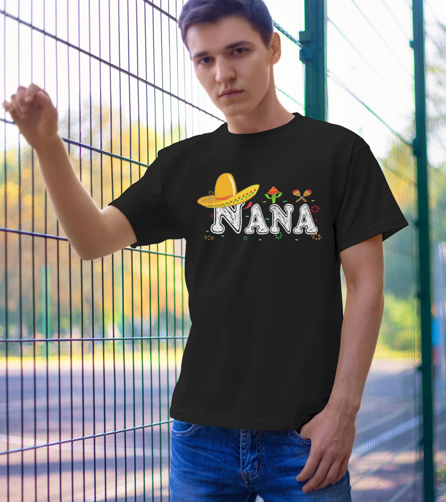 Nana Sombrero Maracas Fiesta Cinco De Mayo Mexican T-Shirt