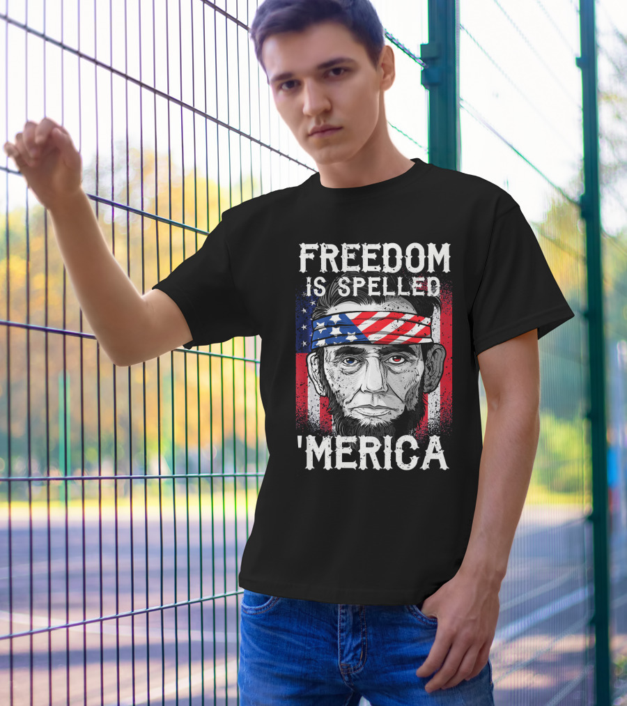 FREEDOM IS SPELLED 'MERICA Abe Lincoln Bandana American Flag T-Shirt