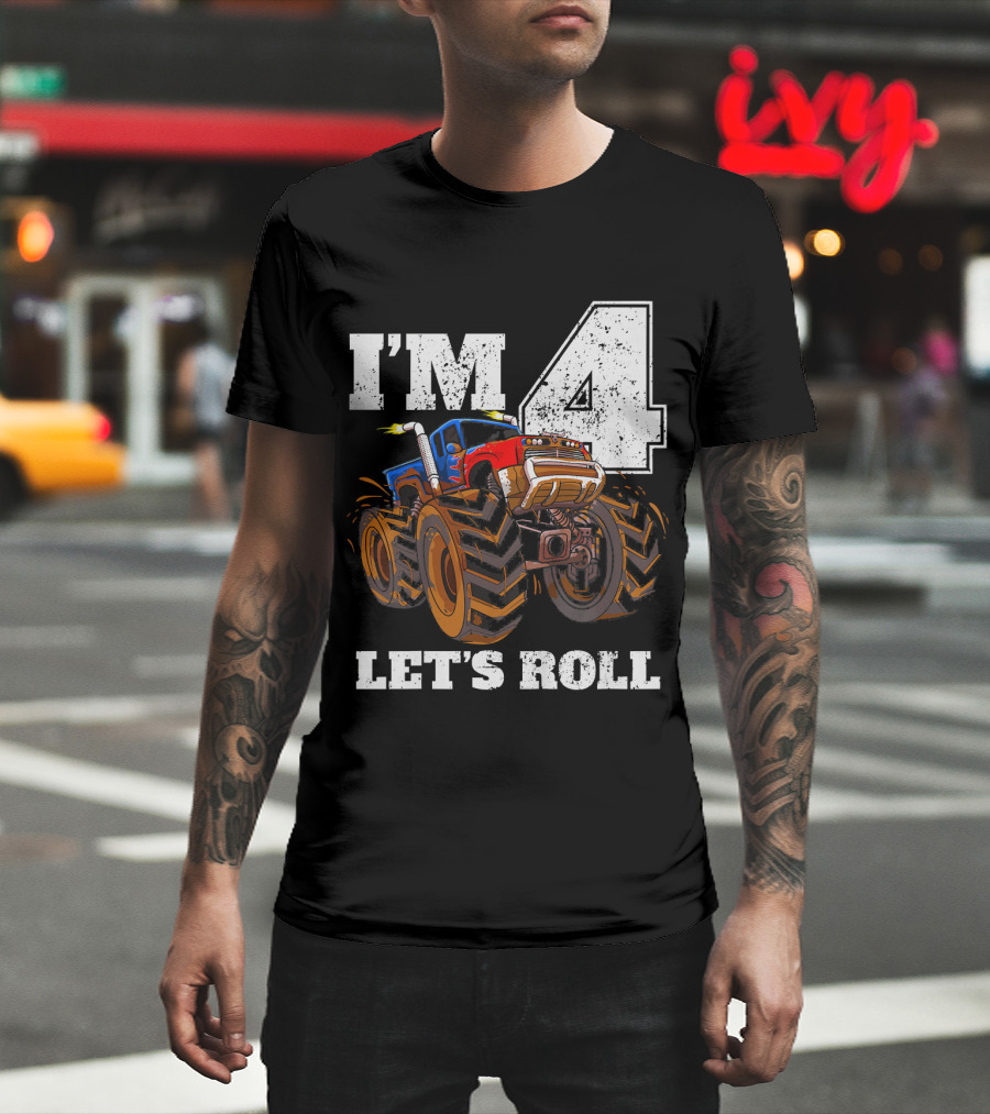 I'm 4 Let's Roll Monster Truck Birthday T-Shirt