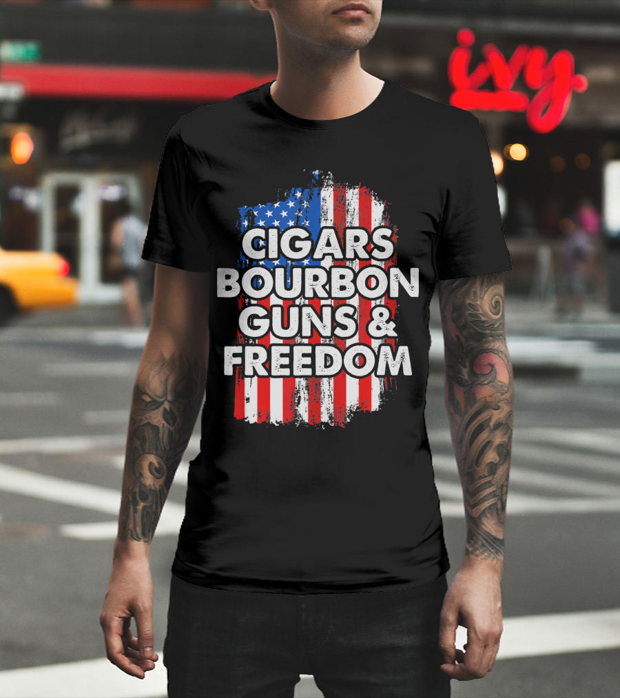 Cigars Bourbon Guns And Freedom American Flag Patriotic T-Shirt