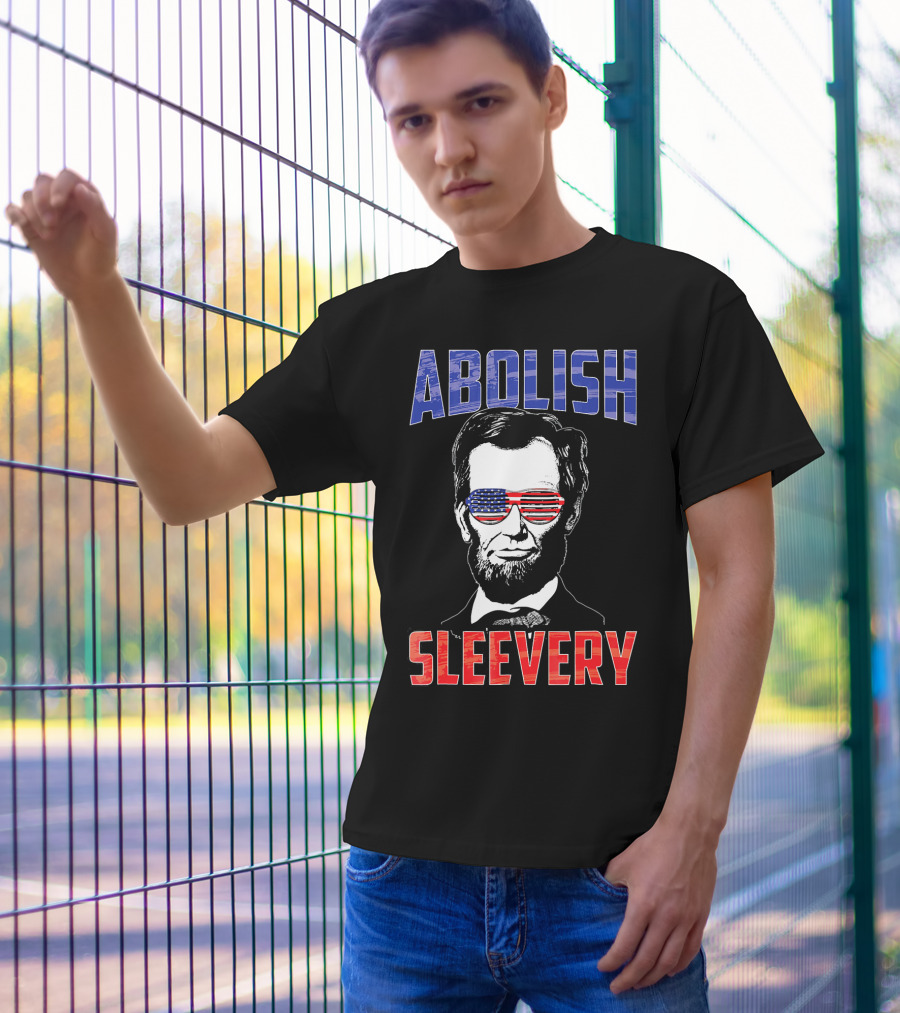 Abolish Sleevery Abraham Lincoln American Flag Sunglasses Fourth Of July T-Shirt