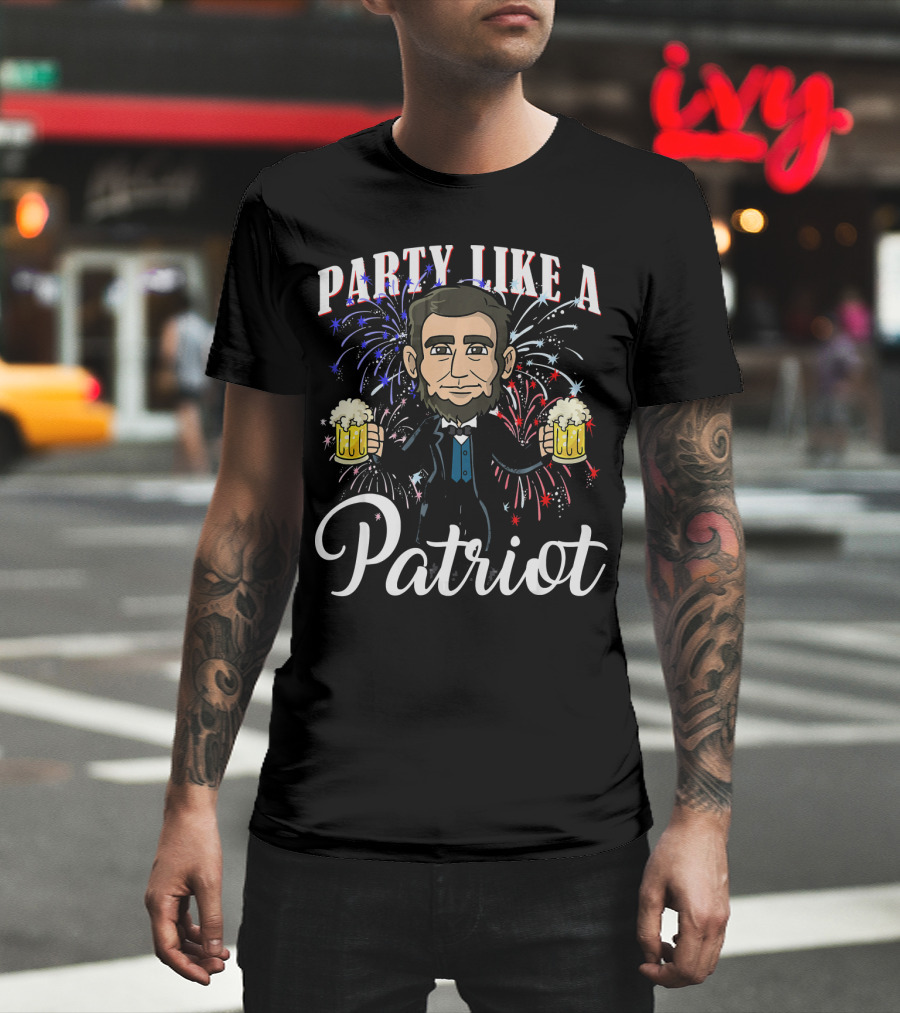 Party Like A Patriot Abe Lincoln Fireworks T-Shirt