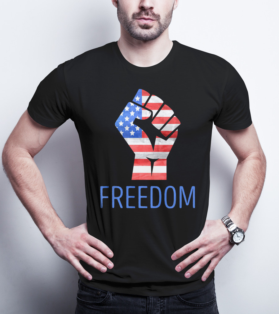 Freedom American Flag Fist Land Of The Free T-Shirt