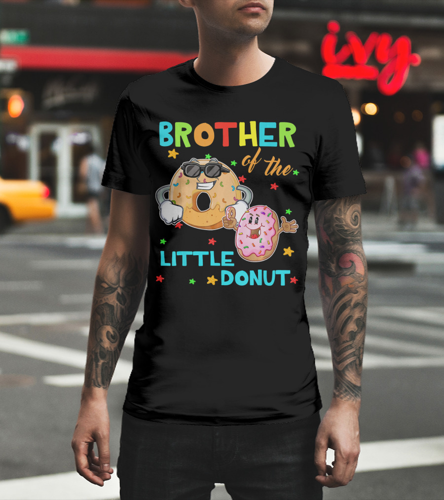 BROTHER OF THE LITTLE DONUT WITH COLORFUL STARS AND HAPPY CHARACTERS T-Shirt