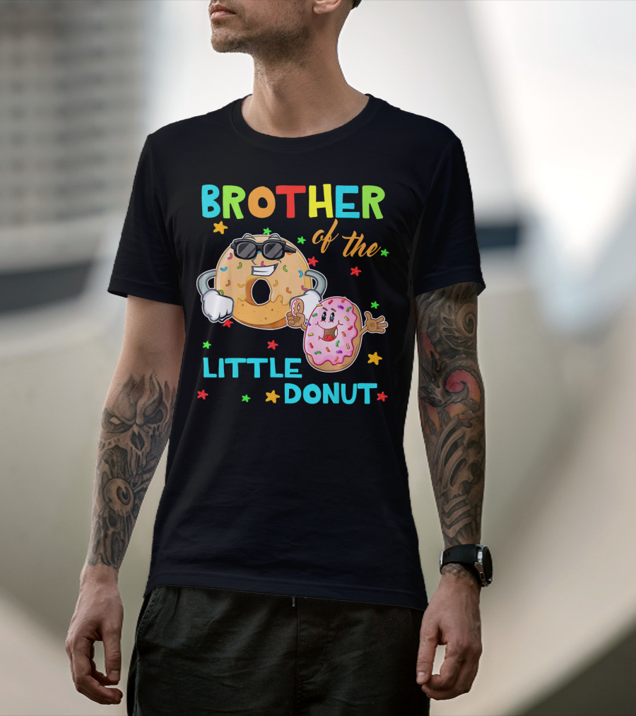 BROTHER OF THE LITTLE DONUT WITH COLORFUL STARS AND HAPPY CHARACTERS T-Shirt