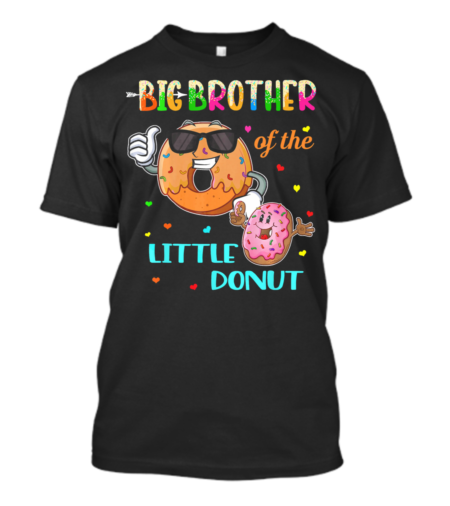 BIG BROTHER OF THE LITTLE DONUT WITH COLORFUL HEARTS AND CARTOON CHARACTERS T-Shirt