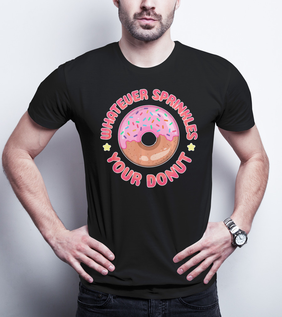 Whatever Sprinkles Your Donut Pink Frosted Sweet Treat T-Shirt