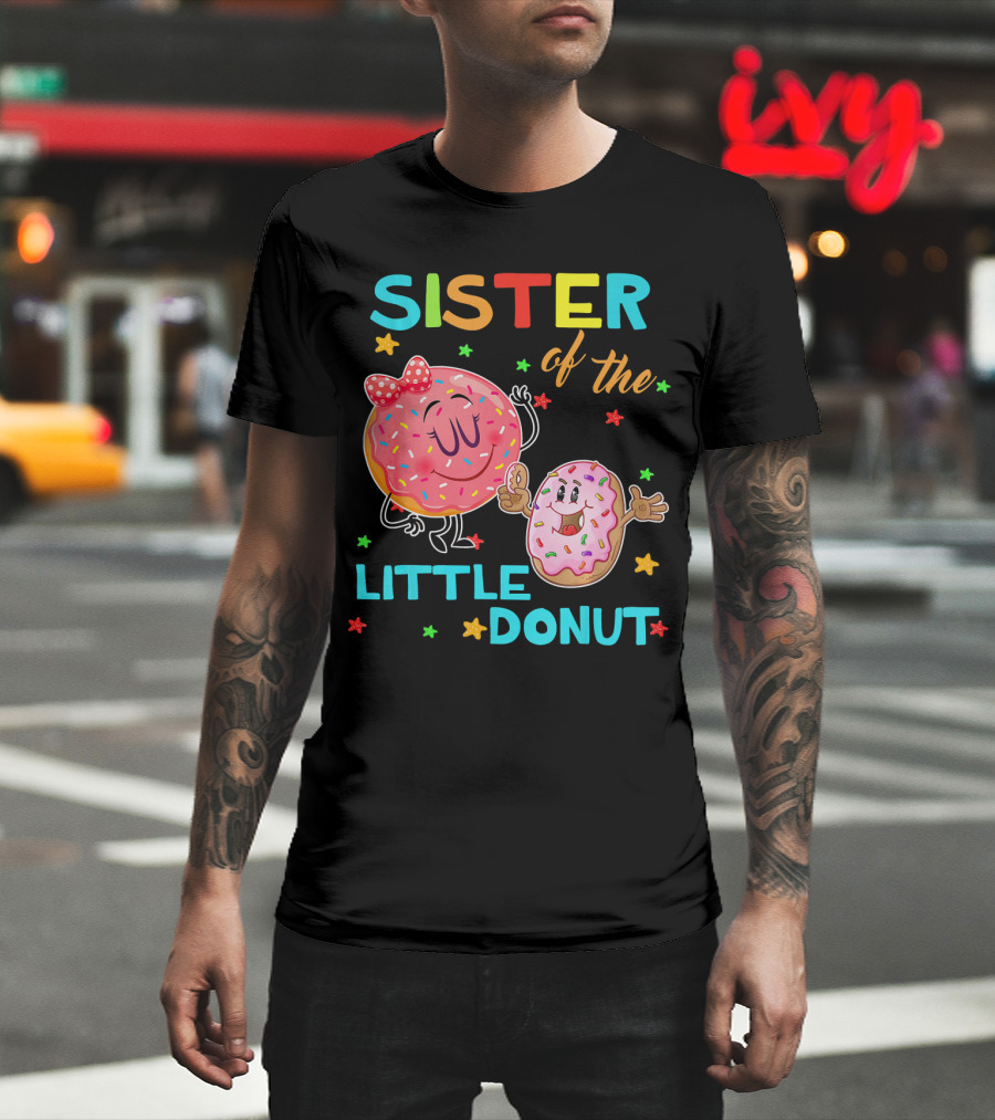 Sister Of The Little Donut Birthday With Colorful Star Accents T-Shirt