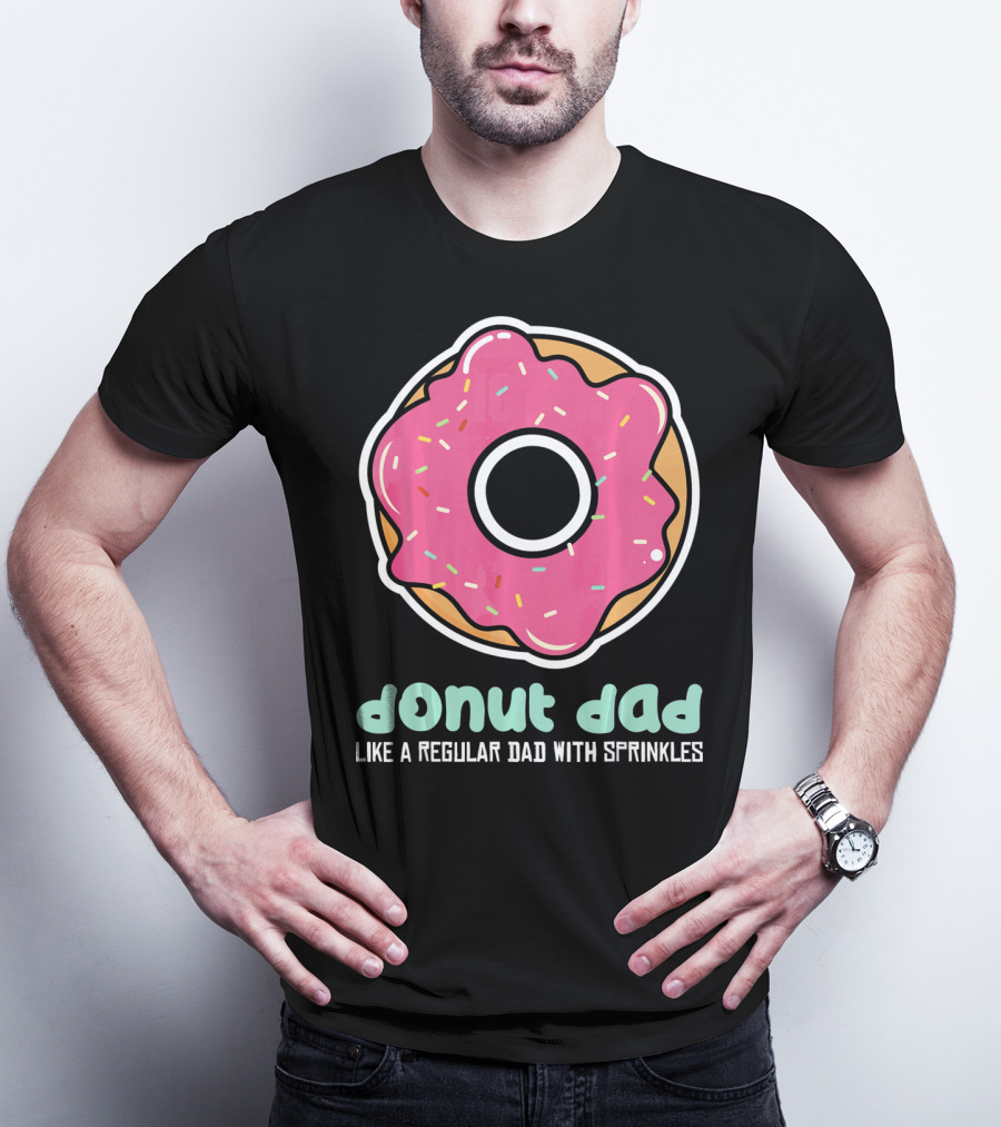 Donut Dad Like A Regular Dad With Sprinkles T-Shirt