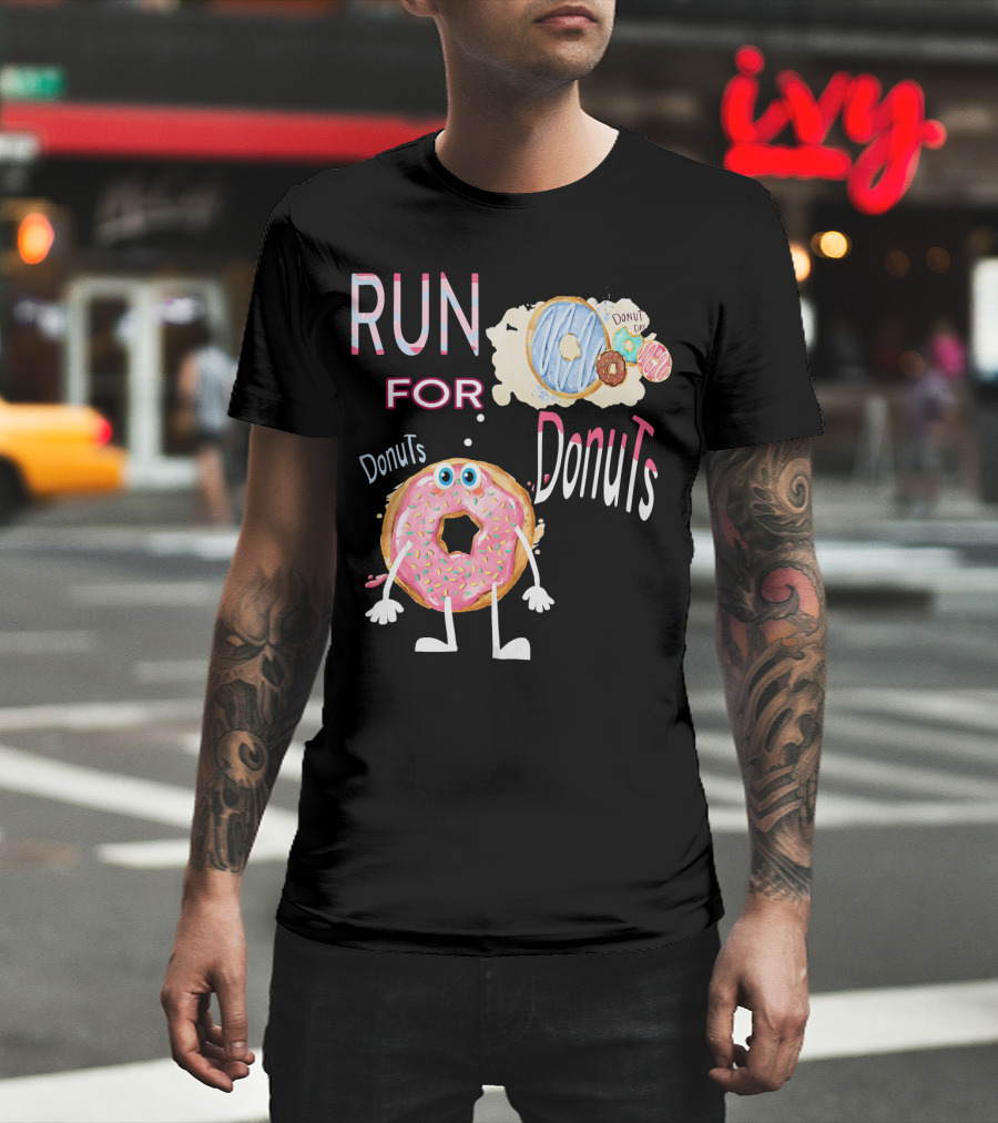 RUN FOR Donuts DonuT FOo DonuTS T-Shirt