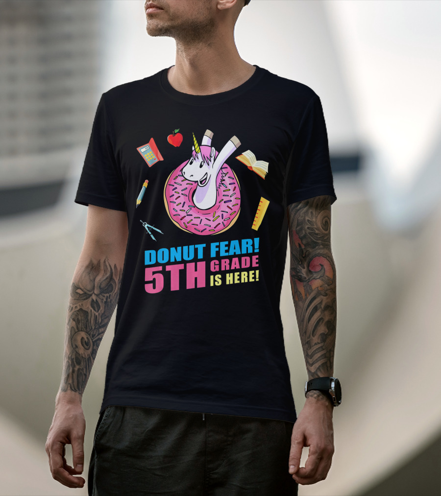 Donut Fear 5th Grade Unicorn With School Supplies Fun Back To School T-Shirt