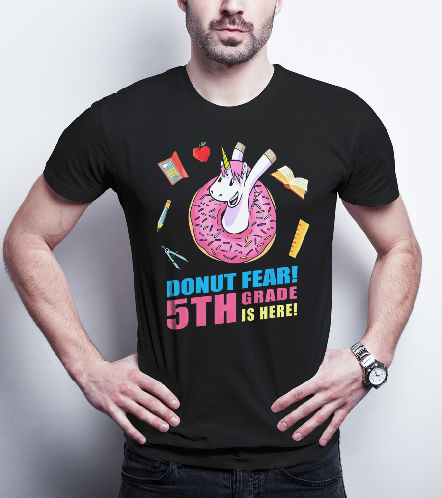 Donut Fear 5th Grade Unicorn With School Supplies Fun Back To School T-Shirt