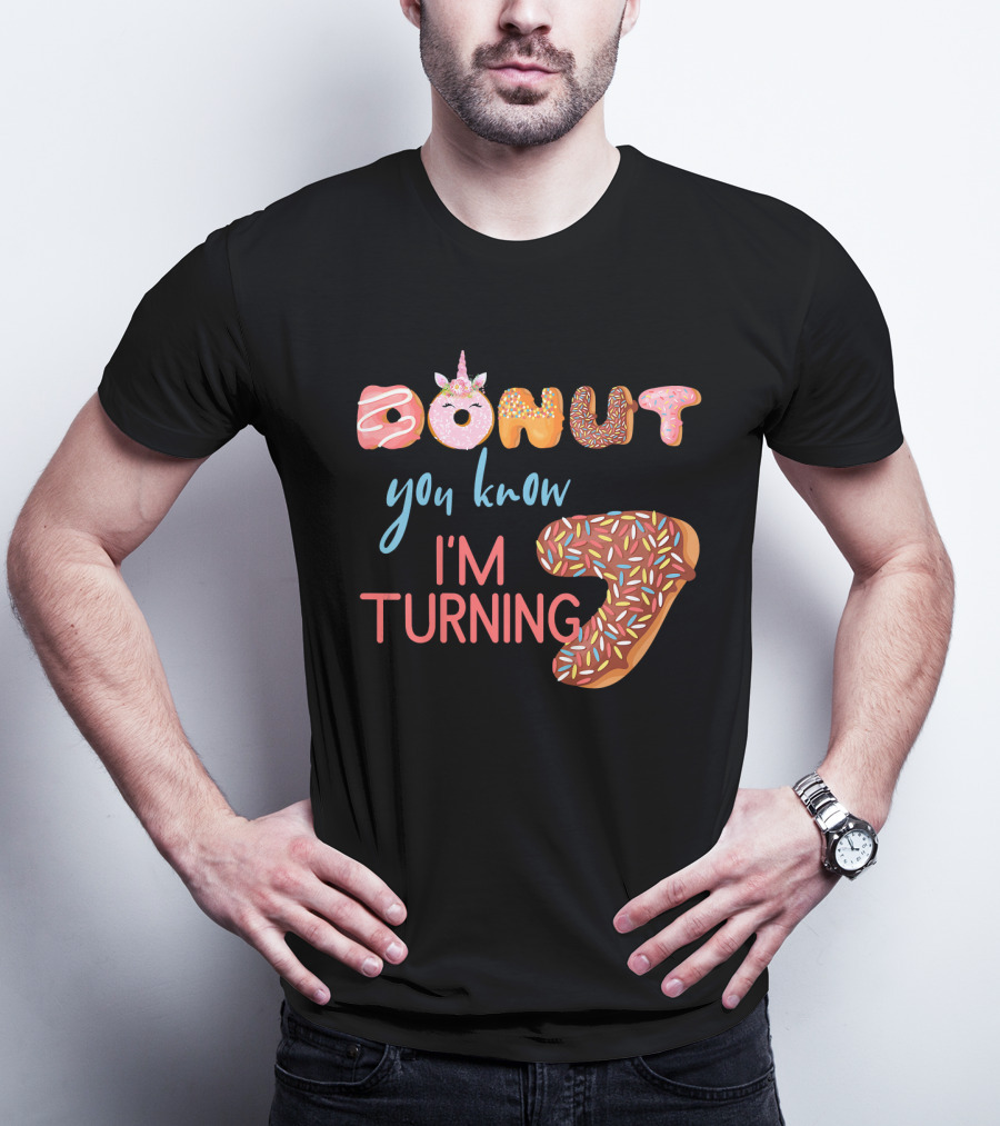 Donut You Know I'm Turning 7 Unicorn Birthday T-Shirt