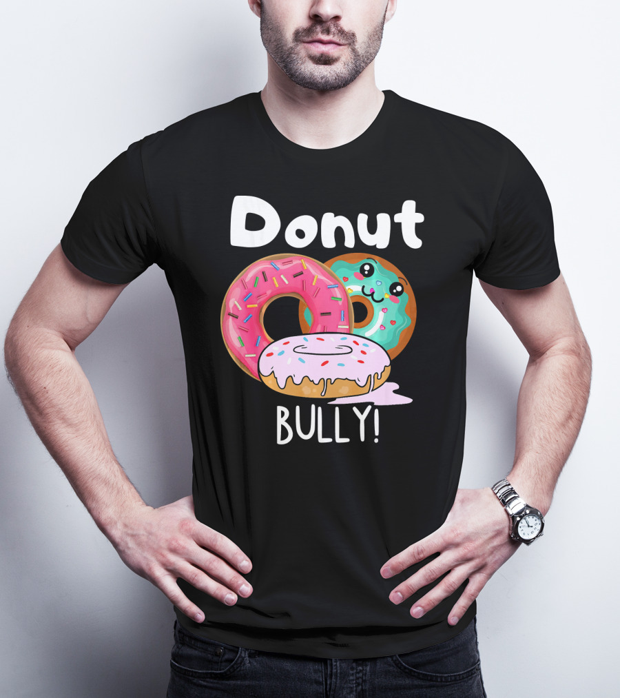 Donut Bully Sprinkled Donuts Cute Faces Anti Bully T-Shirt