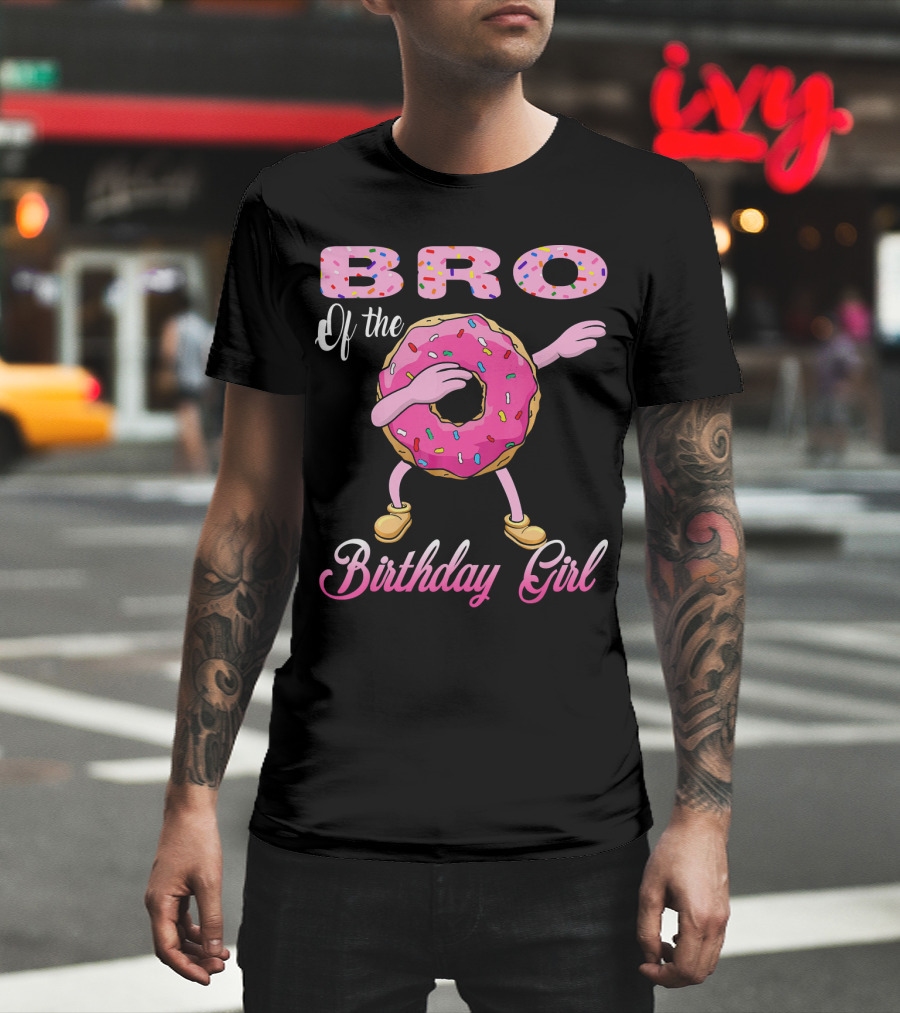 BRO Of The Birthday Girl Donut Dab T-Shirt