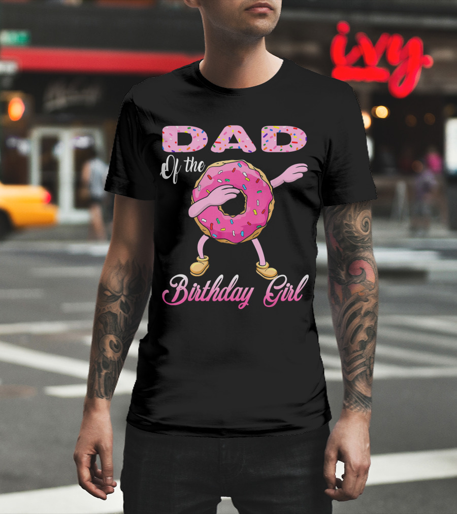 Dad Of The Birthday Girl Donut Dab T-Shirt