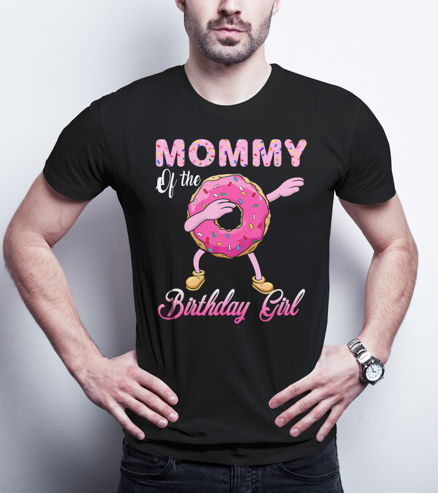 MOMMY Of The Birthday Girl Donut Dab T-Shirt
