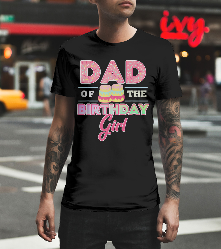 Dad Of The Birthday Girl Donut Lover T-Shirt