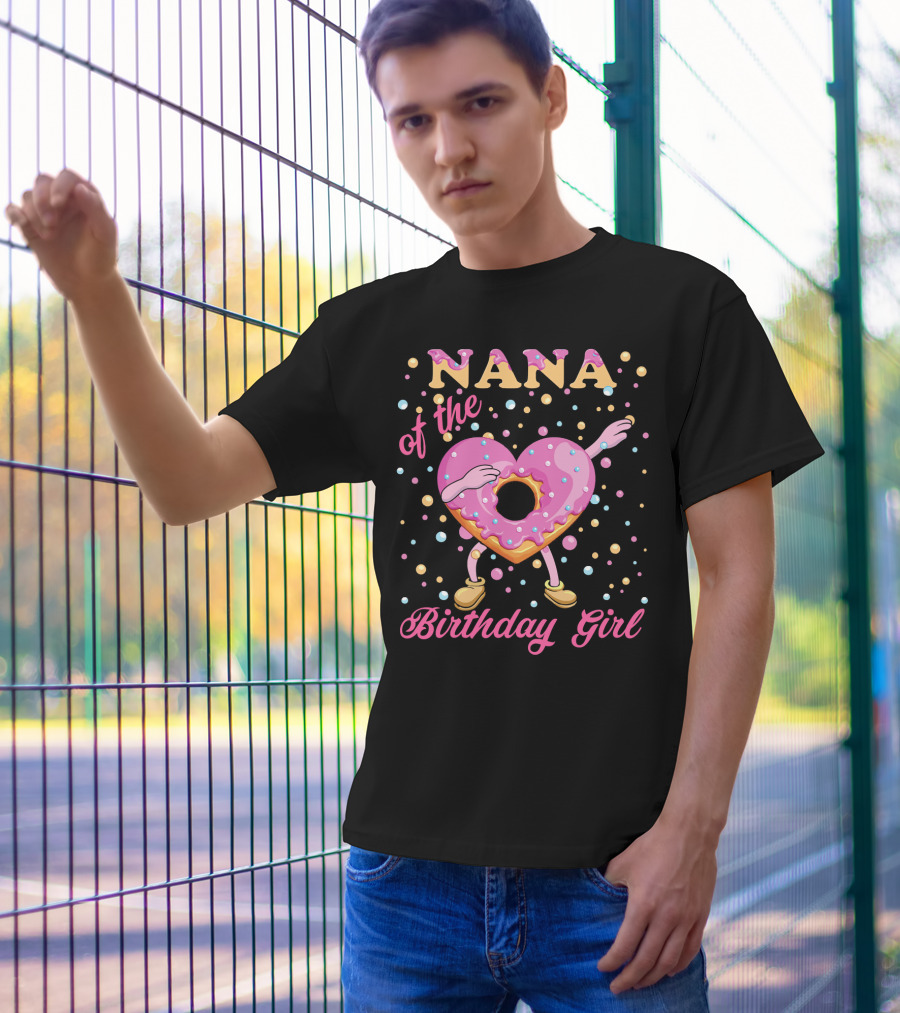 NANA Of The Birthday Girl Donut With Dabbing Heart-Shaped Sprinkled Treat T-Shirt