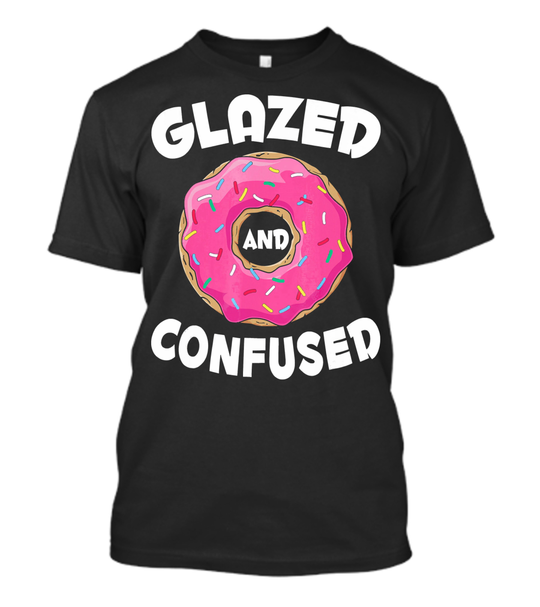 Glazed And Confused Funny Donut Lovers Pink Sprinkles T-Shirt