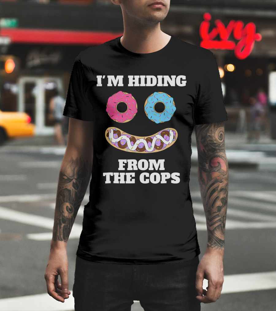 I'M HIDING FROM THE COPS Donut Face 웃 T-Shirt