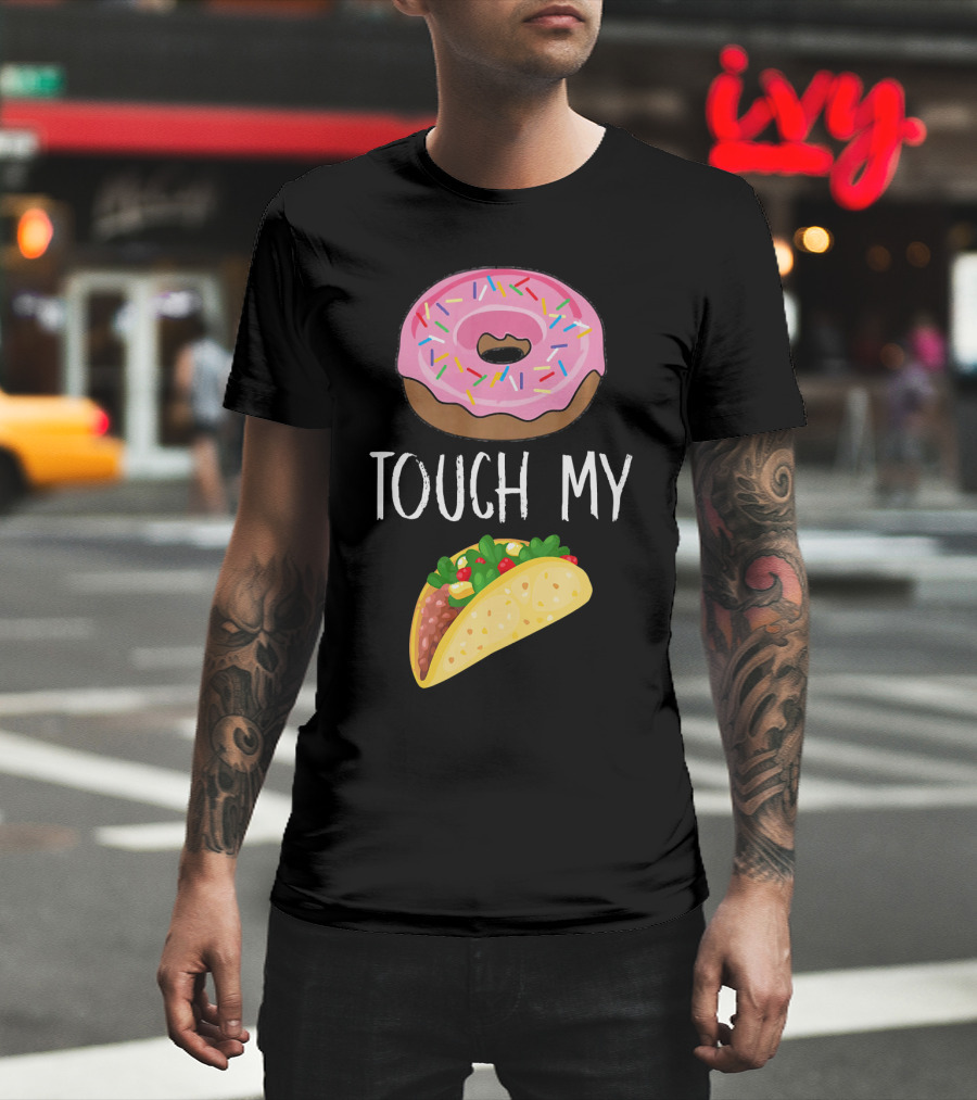 Donut Touch My Taco Tuesday Funny Pun With Pink Frosted Donut And Taco Icons T-Shirt