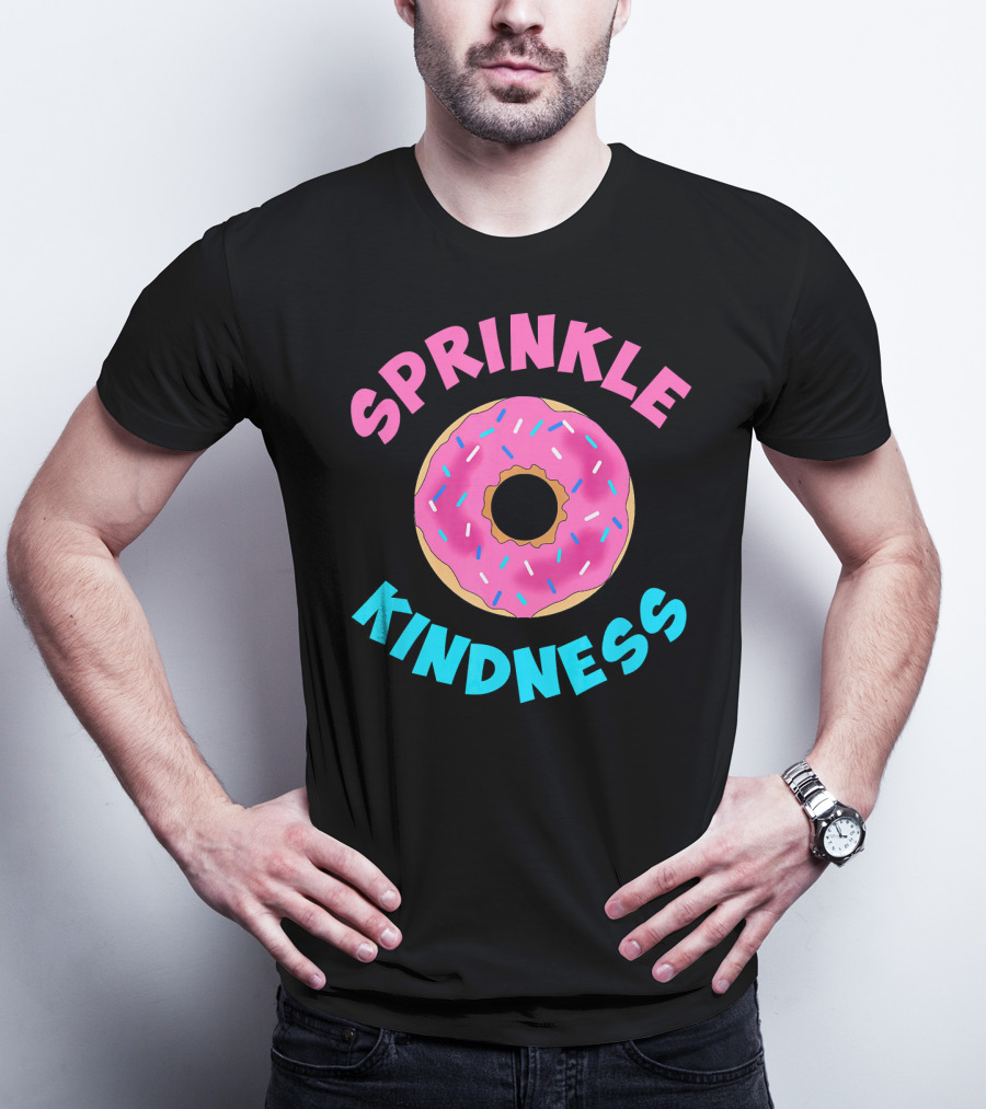 Sprinkle Kindness Donut Sprinkle T-Shirt