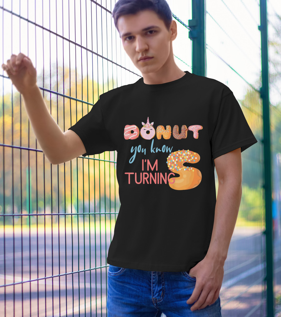 DONUT You Know I'm Turning 5 With Unicorn T-Shirt