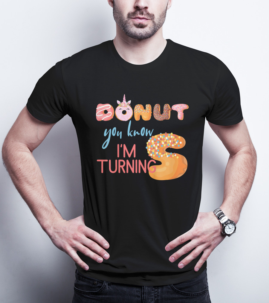 DONUT You Know I'm Turning 5 With Unicorn T-Shirt