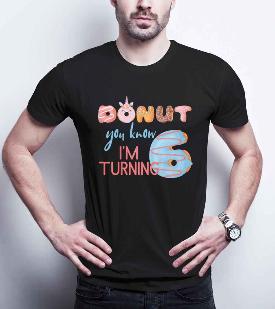 Donut You Know I'm Turning 6 Unicorn Kids Birthday T-Shirt