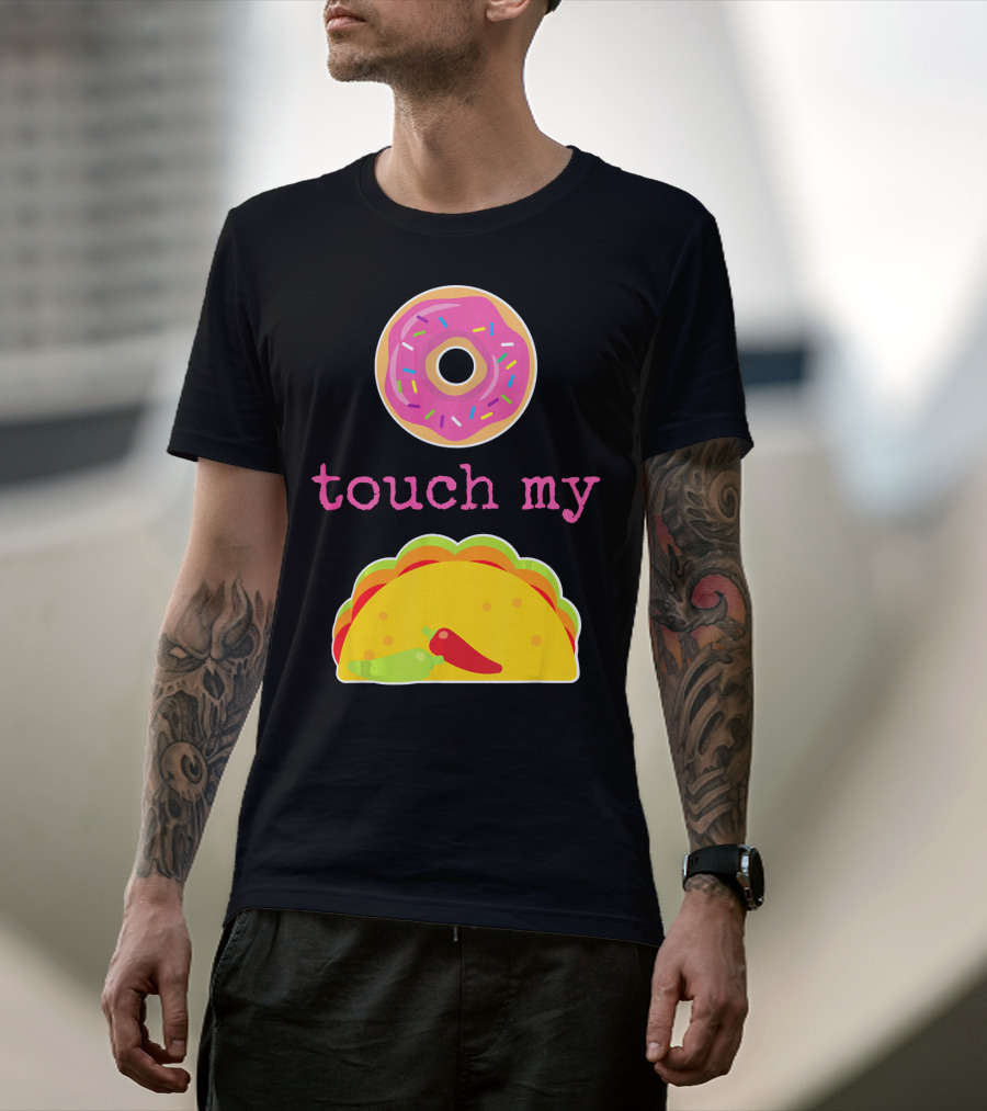 Funny Donut Touch My Taco Donut Sprinkles Taco Peppers T-Shirt