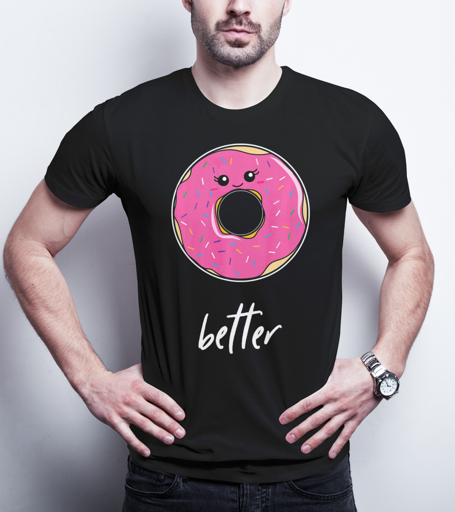 Donut Better Coffee Matching Couple T-Shirt
