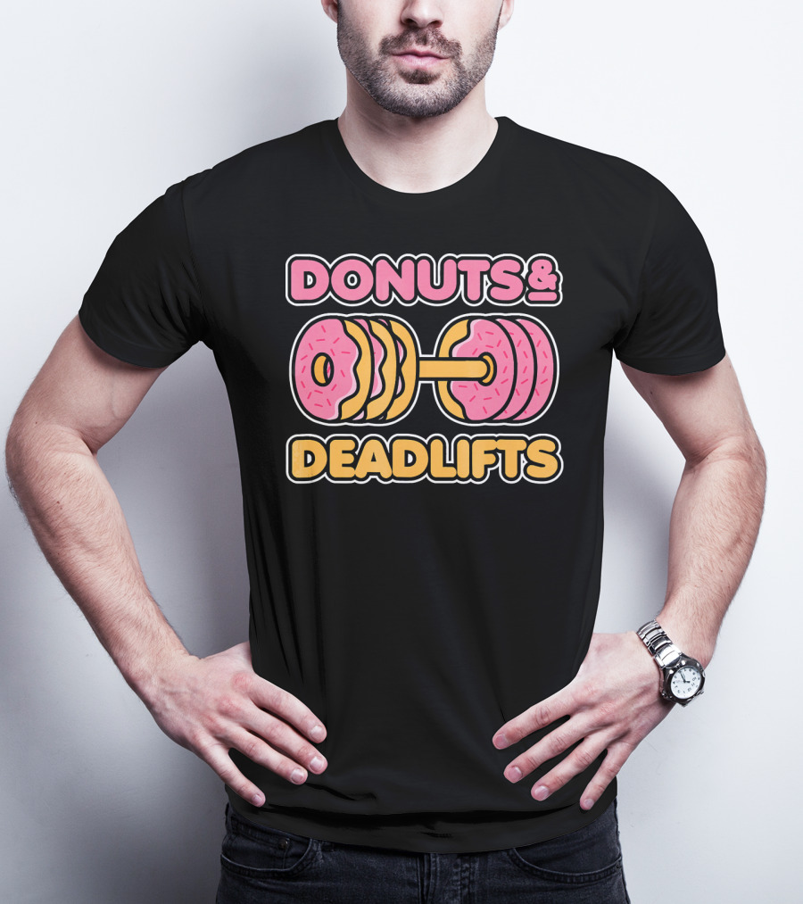 Donuts And Deadlifts Weightlifting Fitness Humor T-Shirt