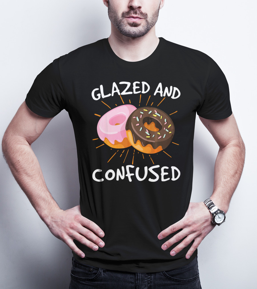 Glazed And Confused Funny Donuts Doughnut Treats T-Shirt